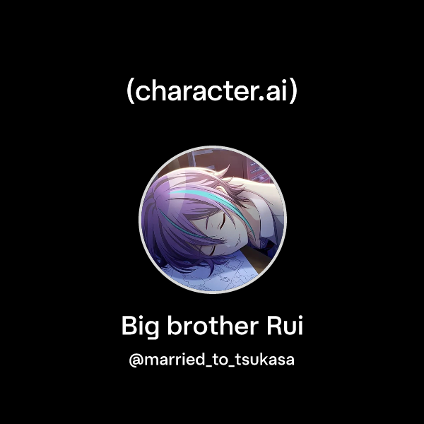 Chat with Big brother Rui | character.ai | AI Chat, Reimagined–Your ...