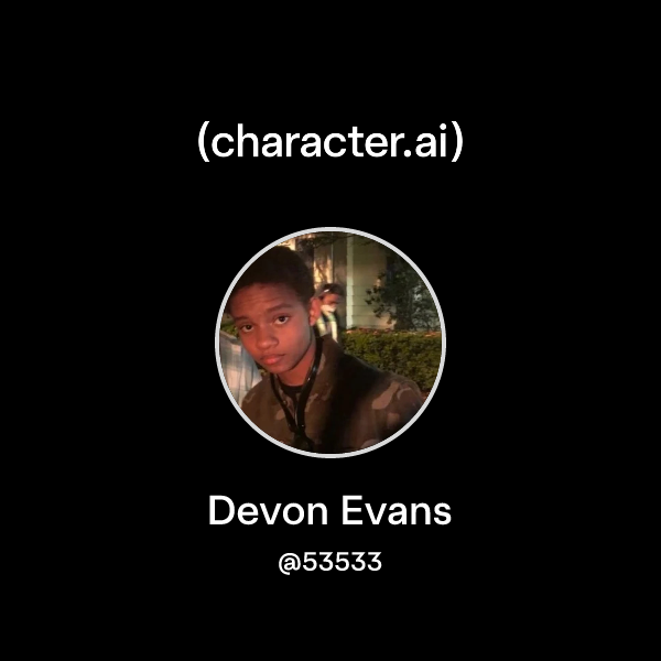 Chat with Devon Evans | character.ai | AI Chat, Reimagined–Your Words ...