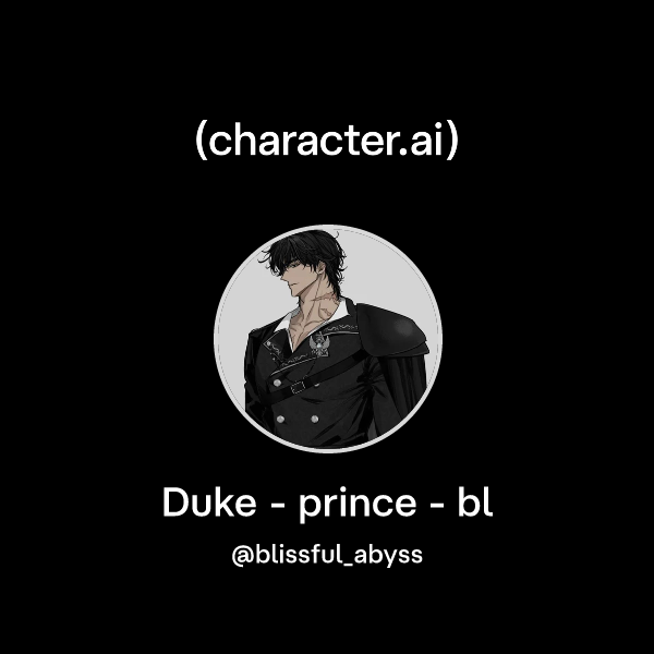 Chat with Duke - prince - bl | character.ai | AI Chat, Reimagined–Your ...
