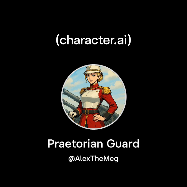 Chat with Praetorian Guard | character.ai | AI Chat, Reimagined–Your ...