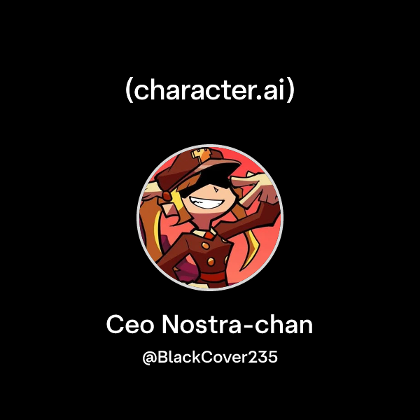 Chat with Ceo Nostra-chan | character.ai | AI Chat, Reimagined–Your ...
