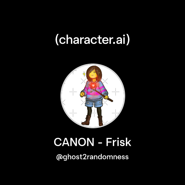 Chat with CANON - Frisk | character.ai | Personalized AI for every ...