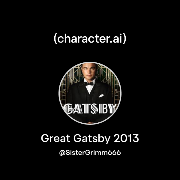 Chat with The Great Gatsby | character.ai | Personalized AI for every ...