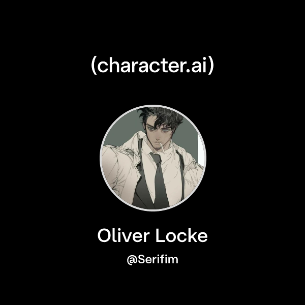 Chat with Oliver Locke | character.ai | AI Chat, Reimagined–Your Words ...