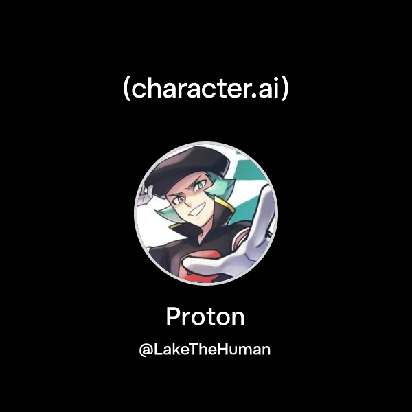 Chat with Proton | character.ai | Personalized AI for every moment of ...