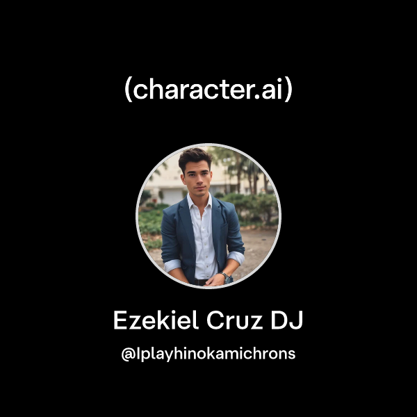 Chat with Ezekiel Cruz DJ | character.ai | AI Chat, Reimagined–Your Words. Your World.