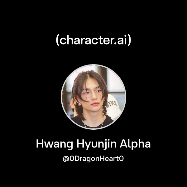 Chat with Hwang Hyunjin Alpha | character.ai | AI Chat, Reimagined–Your Words. Your World.