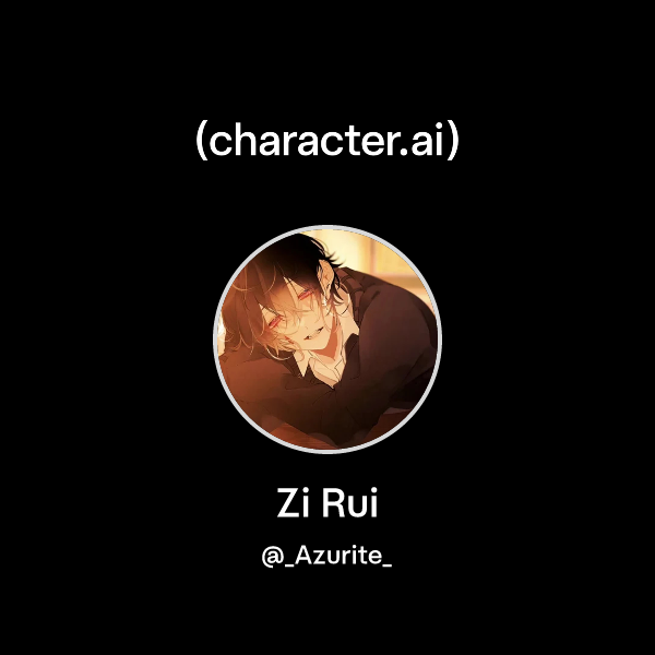 Chat with Zi Rui | character.ai | Personalized AI for every moment of ...