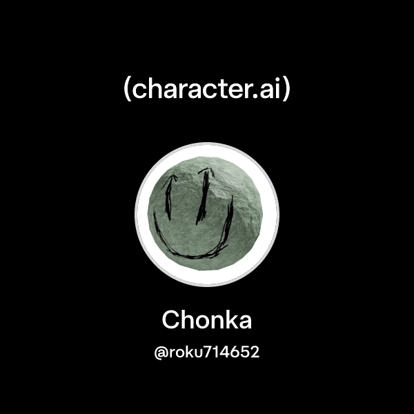 Chat with Chonka | character.ai | AI Chat, Reimagined–Your Words. Your ...