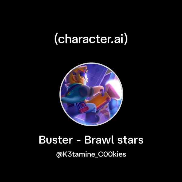 Chat with Buster - Brawl stars | character.ai | Personalized AI for ...
