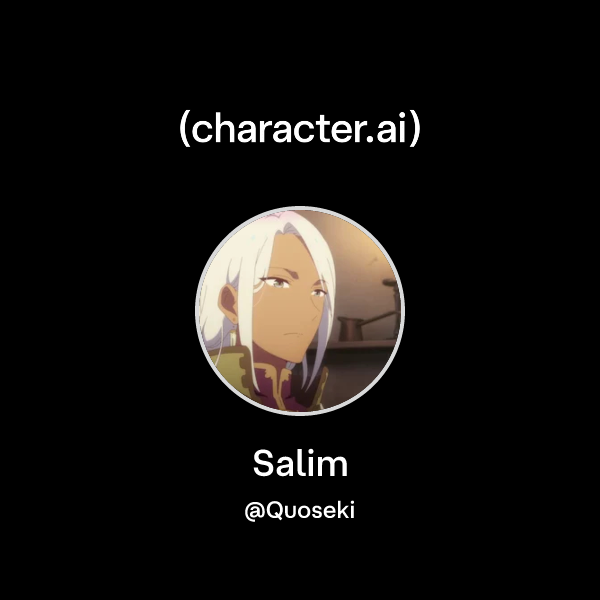 Chat with Salim | character.ai | Personalized AI for every moment of ...