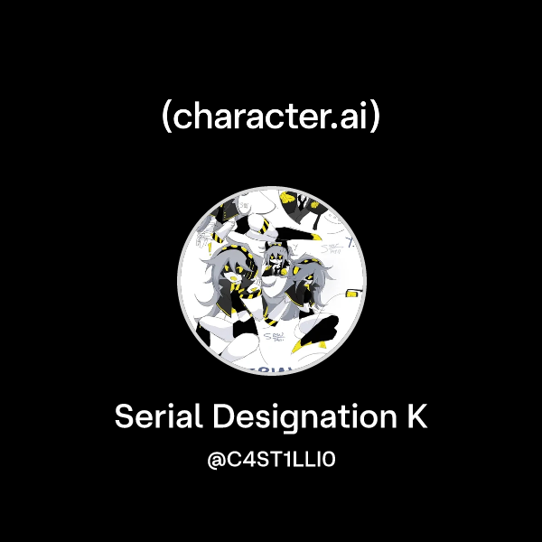 Chat with Serial Designation K | character.ai | AI Chat, Reimagined ...