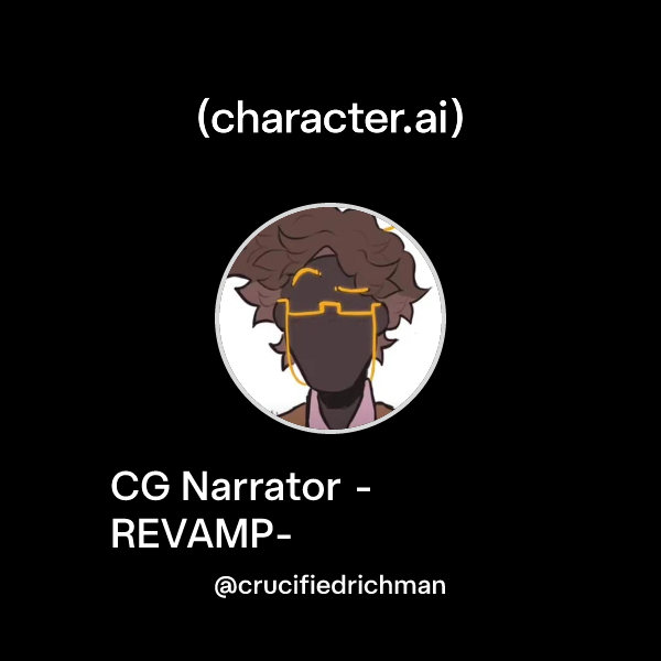 Chat with CG Narrator -REVAMP- | character.ai | AI Chat, Reimagined ...