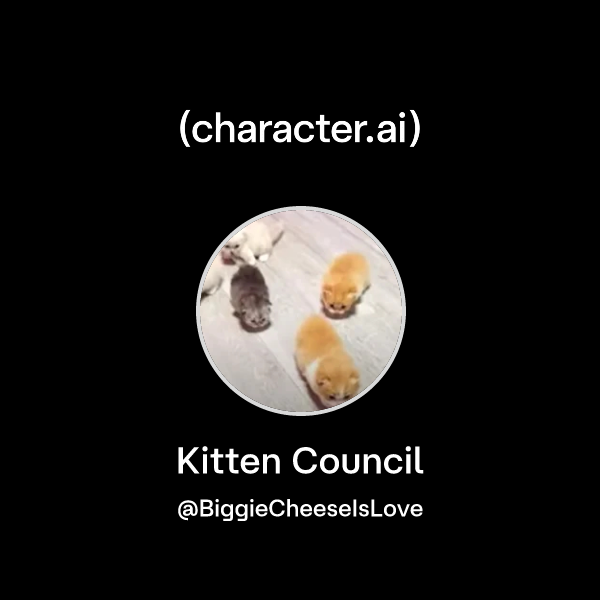 Chat with Kitten Council | character.ai | AI Chat, Reimagined–Your ...