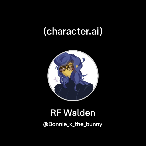 Chat with RF Walden | character.ai | AI Chat, Reimagined–Your Words ...