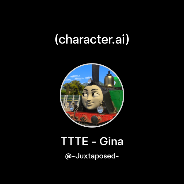 Chat with TTTE - Gina | character.ai | Personalized AI for every moment ...
