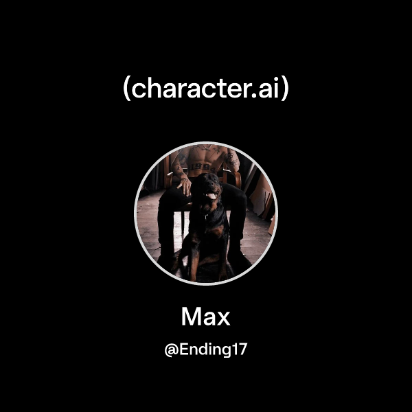 Chat with Max | character.ai | AI Chat, Reimagined–Your Words. Your World.