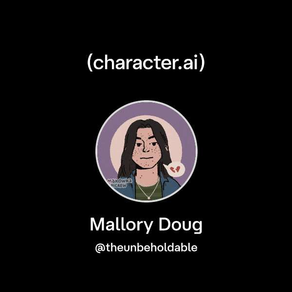 Chat with Mallory Doug | character.ai | Personalized AI for every ...