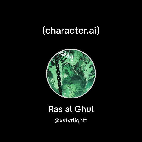 Chat with Ras al Ghul | character.ai | AI Chat, Reimagined–Your Words ...