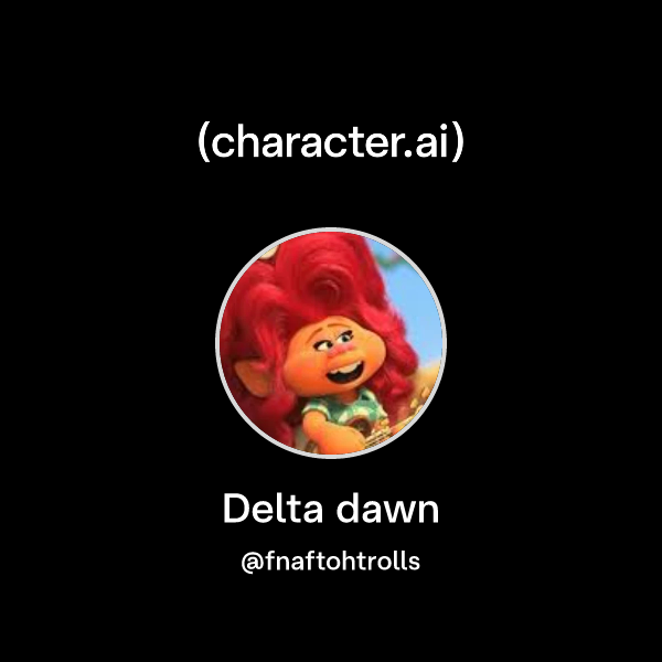 Chat with Delta dawn | character.ai | Personalized AI for every moment ...