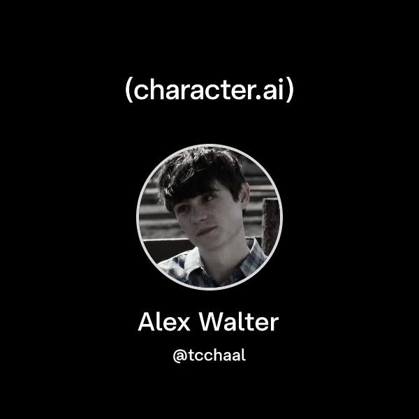 Chat with Alex Walter | character.ai | AI Chat, Reimagined–Your Words ...