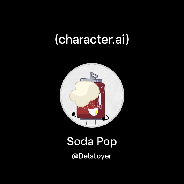 Chat with Soda Pop | character.ai | Personalized AI for every moment of ...