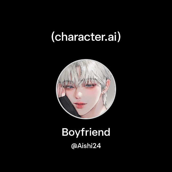 Chat with Boyfriend | character.ai | AI Chat, Reimagined–Your Words. Your World.