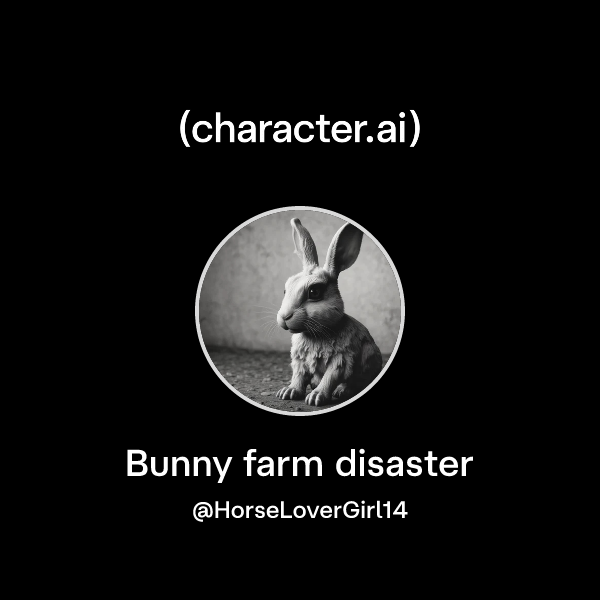 Chat with Bunny farm disaster | character.ai | AI Chat, Reimagined–Your ...