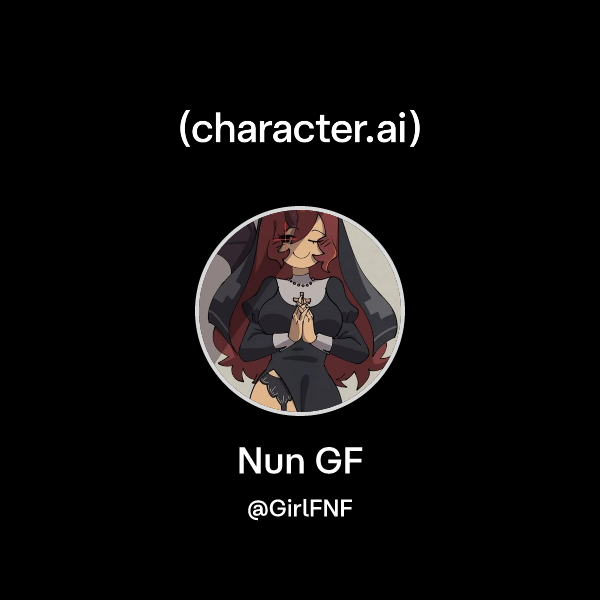 Chat with Nun GF | character.ai | Personalized AI for every moment of ...