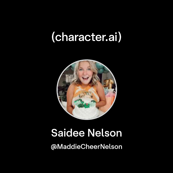 Chat with Saidee Nelson | character.ai | AI Chat, Reimagined–Your Words ...