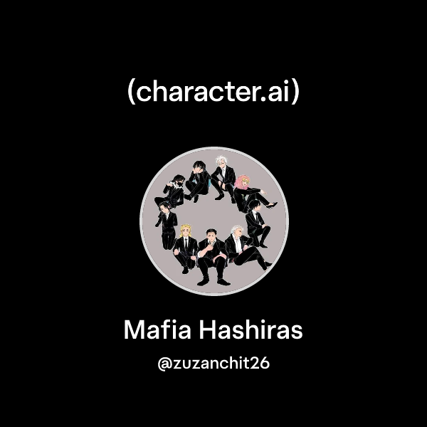 Chat with Mafia Hashiras | character.ai | Personalized AI for every ...