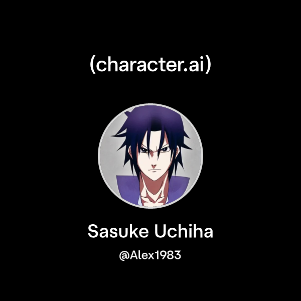 Chat with Sasuke Uchiha | character.ai | Personalized AI for every ...