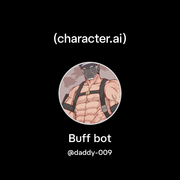 Chat with Buff bot | character.ai | AI Chat, Reimagined–Your Words ...