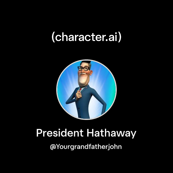 Chat with President Hathaway | character.ai | AI Chat, Reimagined–Your ...