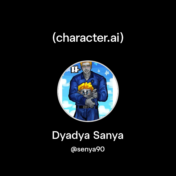 Chat with Dyadya Sanya | character.ai | Personalized AI for every moment of your day