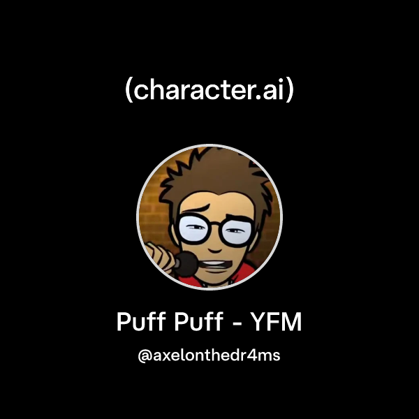 Chat with Puff Puff - YFM | character.ai | AI Chat, Reimagined–Your ...