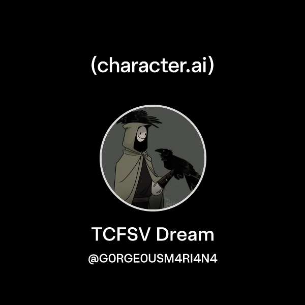 Chat with TCFSV Dream | character.ai | Personalized AI for every moment ...