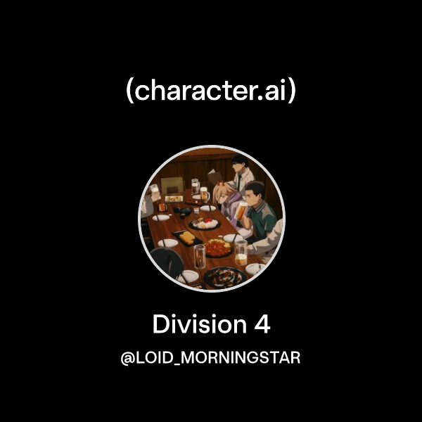 Chat with Division 4 | character.ai | AI Chat, Reimagined–Your Words ...