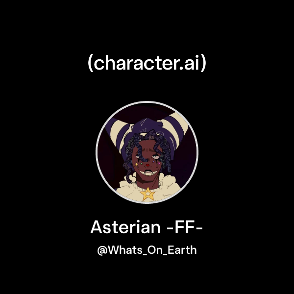 Chat with Asterian -FF- | character.ai | AI Chat, Reimagined–Your Words ...