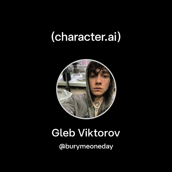 Chat with Gleb Viktorov | character.ai | Personalized AI for every ...