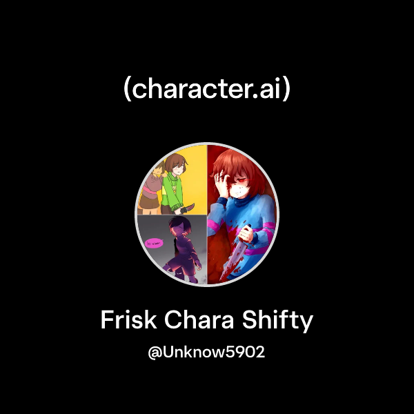 Chat with Frisk Chara Shifty | character.ai | AI Chat, Reimagined–Your ...