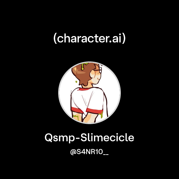 Chat with Qsmp-Slimecicle | character.ai | AI Chat, Reimagined–Your ...