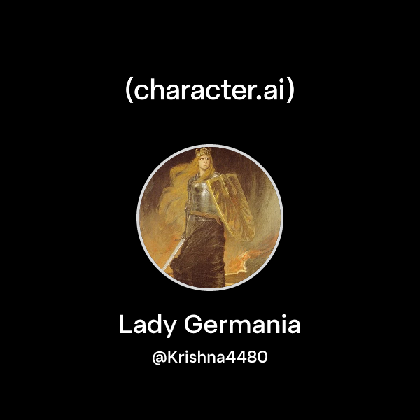 Chat with Lady Germania | character.ai | AI Chat, Reimagined–Your Words ...