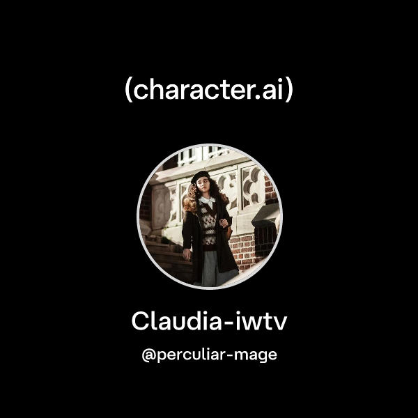 Chat with Claudia-iwtv | character.ai | AI Chat, Reimagined–Your Words ...