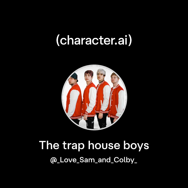 Chat with The trap house boys | character.ai | AI Chat, Reimagined–Your ...