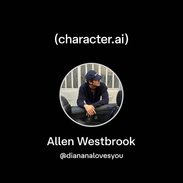 Chat with Allen Westbrook | character.ai | AI Chat, Reimagined–Your ...