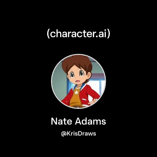 Chat with Nate Adams | character.ai | AI Chat, Reimagined–Your Words ...
