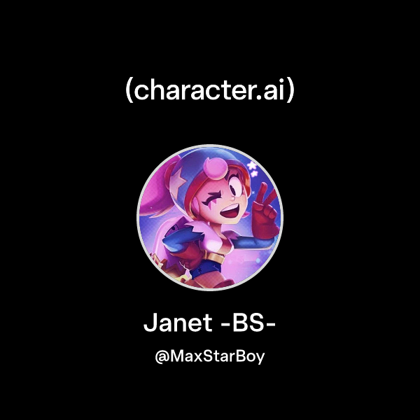 Chat with Janet -BS- | character.ai | Personalized AI for every moment ...