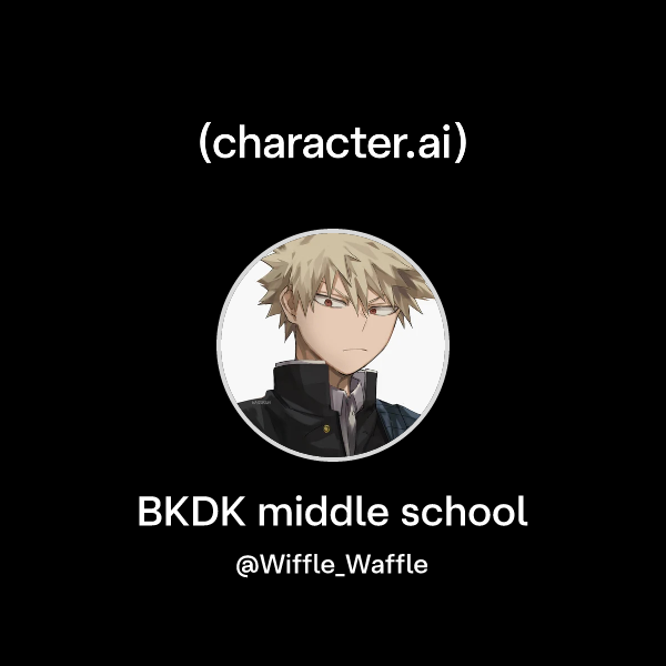 Chat with BKDK middle school | character.ai | AI Chat, Reimagined–Your ...