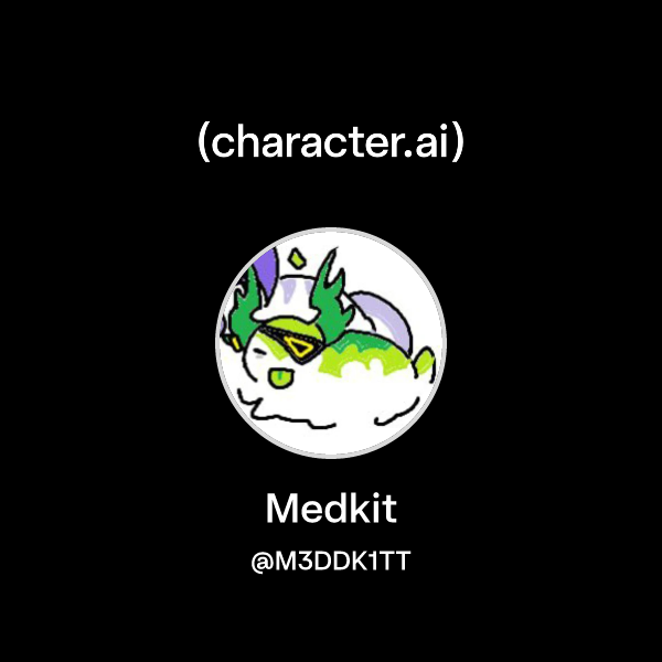 Chat with Medkit | character.ai | AI Chat, Reimagined–Your Words. Your ...
